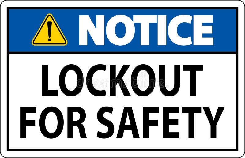 Notice Sign, Lockout for Safety Stock Vector - Illustration of ...