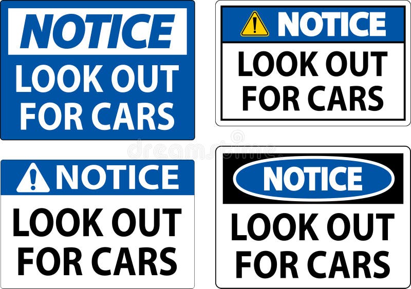 Notice Sign Look Out for Cars Stock Vector - Illustration of motion ...