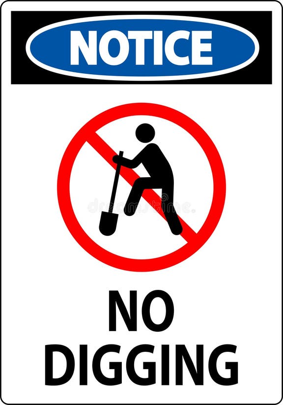 Notice Sign, No Digging Sign Stock Vector - Illustration of notice ...