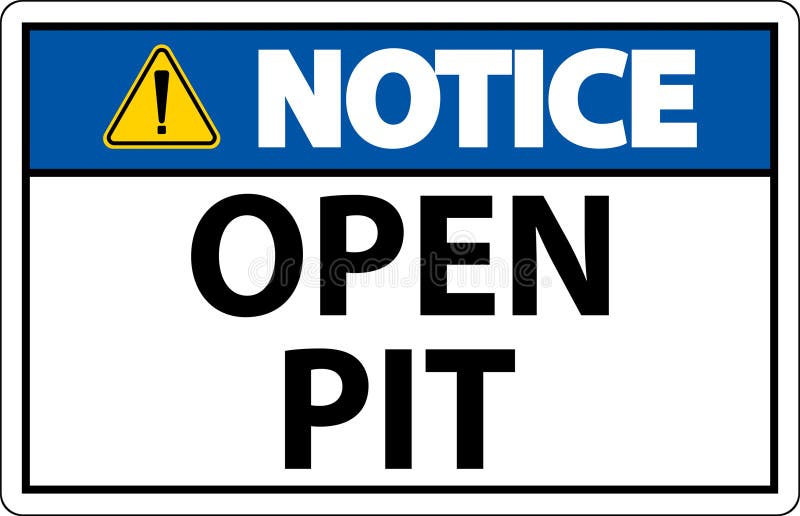 Notice Sign Open Pit stock vector. Illustration of excavation - 297222235