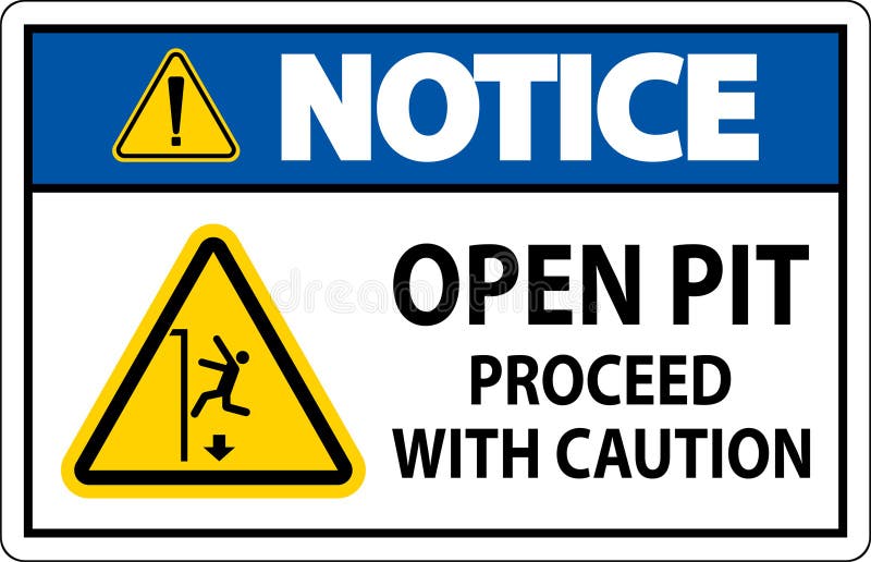 Notice Sign Open Pit Proceed with Caution Stock Vector - Illustration ...