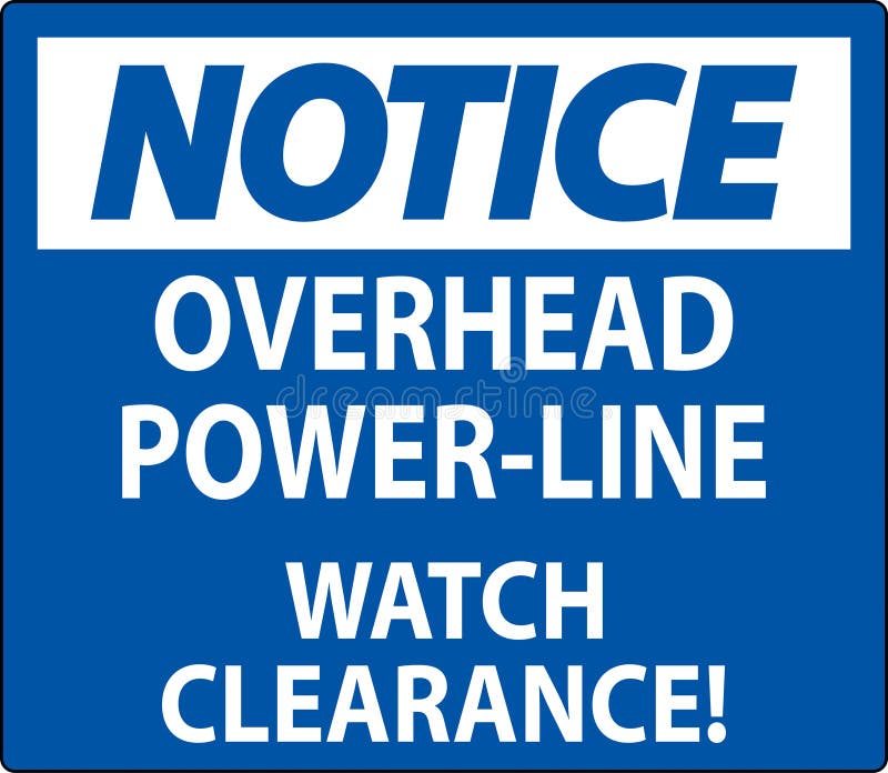 Notice Sign Overhead Power Line Watch Clearance Stock Vector ...