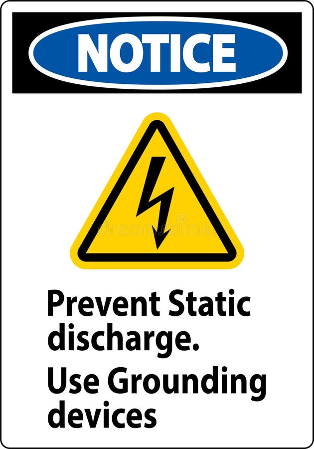 Notice Sign Prevent Static Discharge, Use Grounding Devices Stock ...