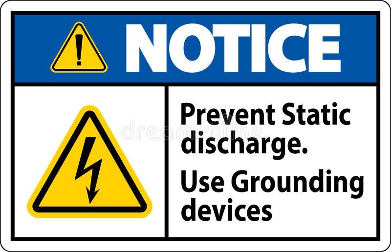 Notice Sign Prevent Static Discharge, Use Grounding Devices Stock ...