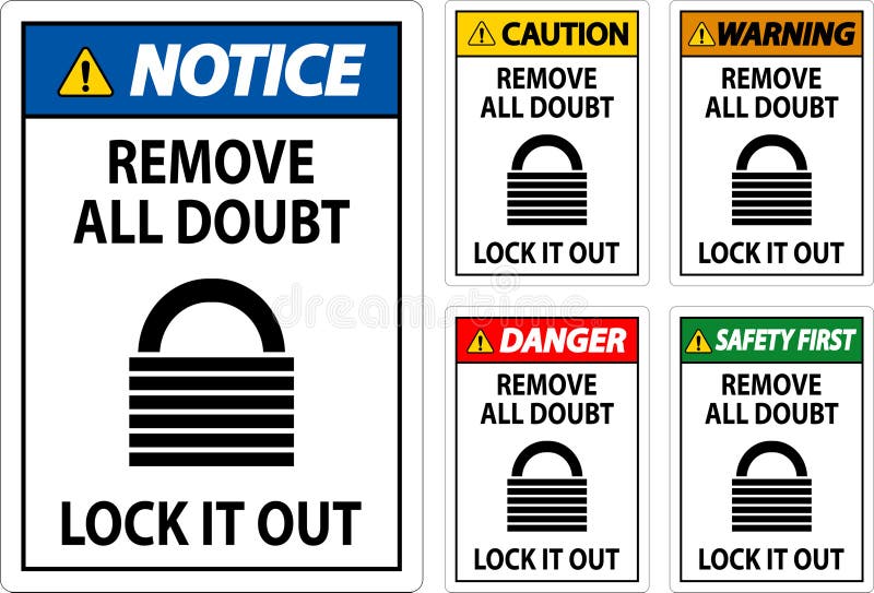 Notice Sign, Remove All Doubt Lock it Out Stock Vector - Illustration ...