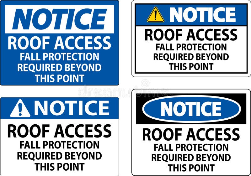 Notice Sign, Roof Access, Fall Protection Required Beyond this Point ...