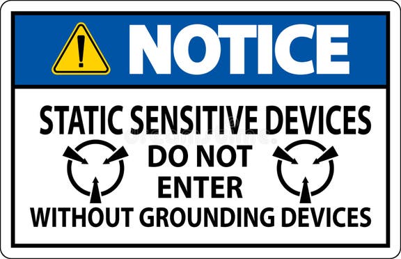 Notice Sign Static Sensitive Devices Do Not Enter without Grounding ...