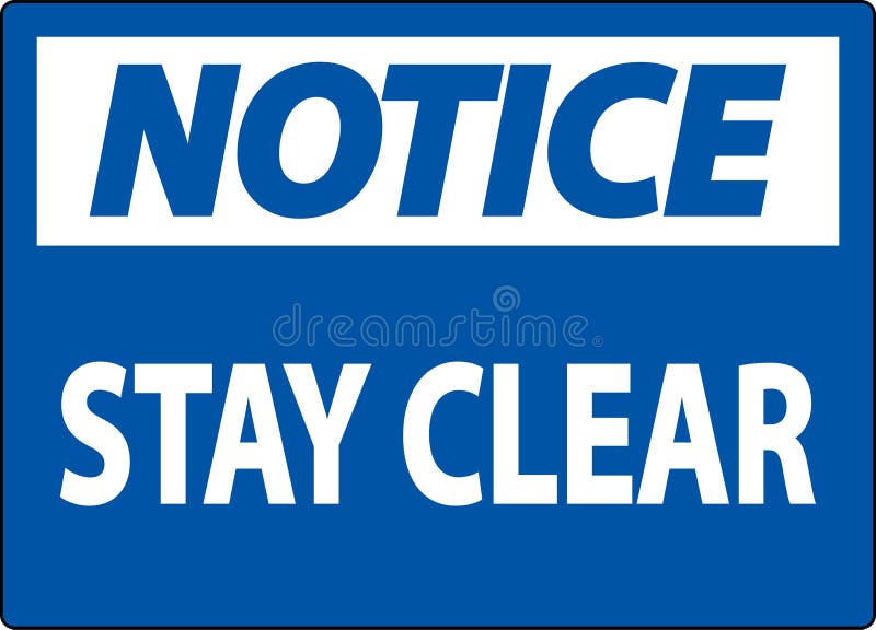 Notice Sign Stay Clear on White Background Stock Vector - Illustration ...