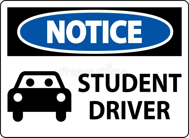 Notice Sign, Student Driver Sign Stock Vector - Illustration of ...