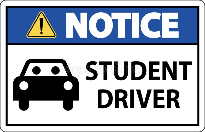 Notice Sign, Student Driver Sign Stock Vector - Illustration of road ...