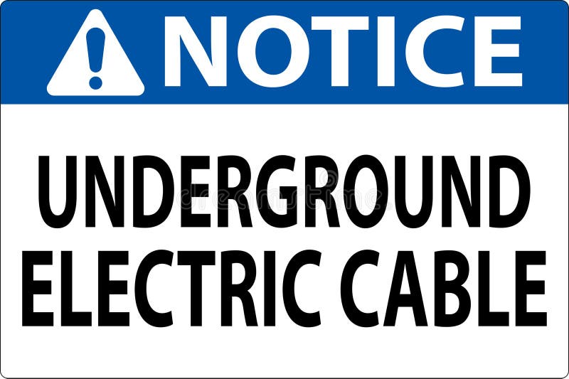 Notice Sign, Underground Electric Cable Stock Vector - Illustration of ...
