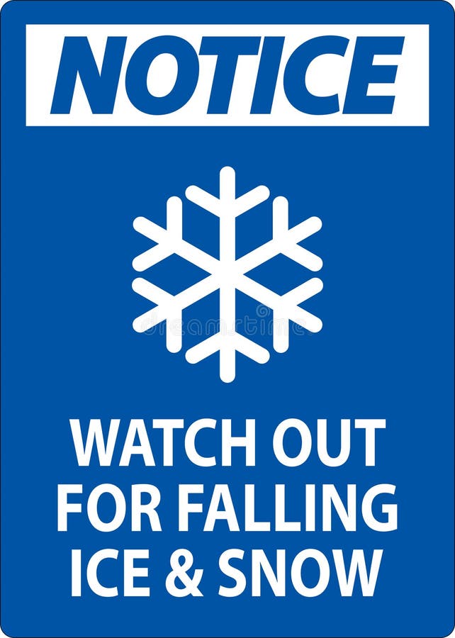 Notice Sign Watch Out for Falling Ice and Snow Stock Vector ...