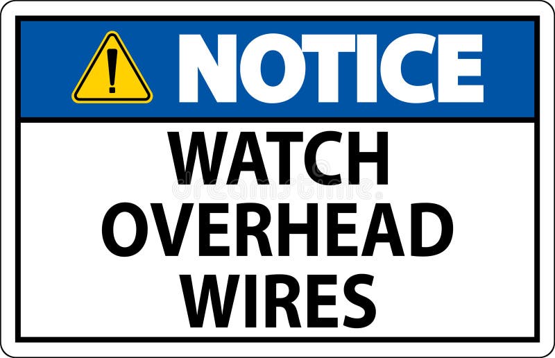 Notice Sign Watch Overhead Wires Stock Vector - Illustration of ...