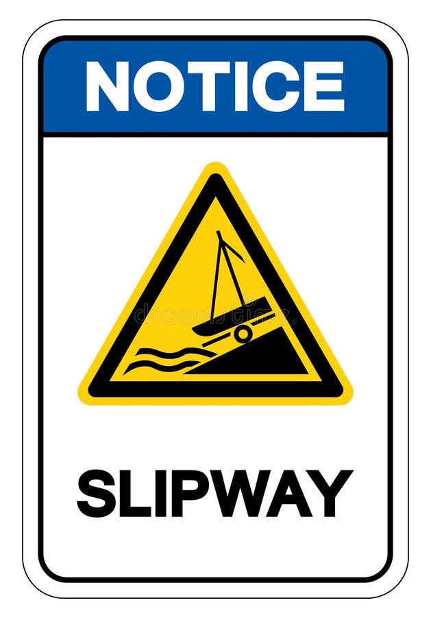 Notice Slipway Symbol Sign, Vector Illustration, Isolate on White ...