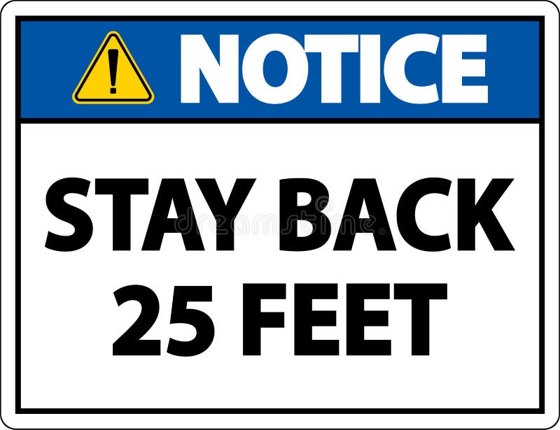 Notice Stay Back 25 Feet Label Sign on White Background Stock Vector ...