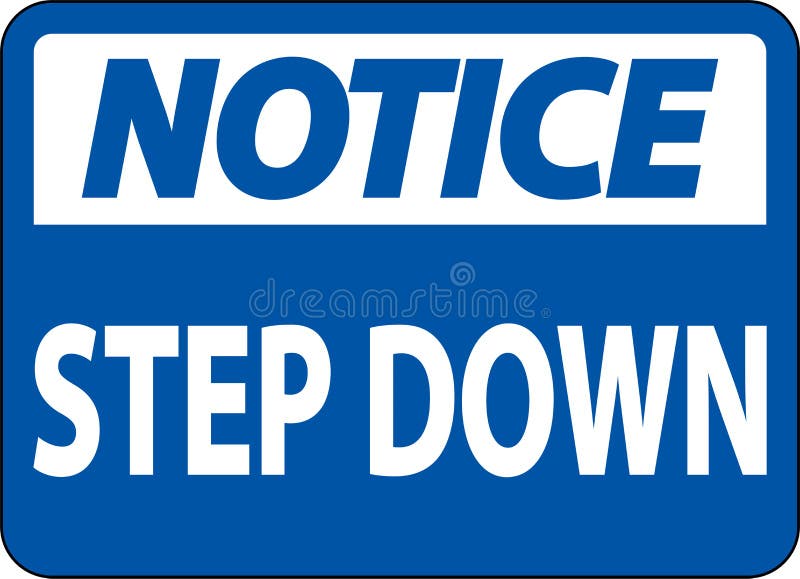 Notice Step Down Sign on White Background Stock Vector - Illustration ...