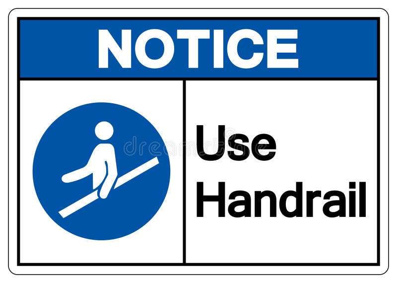 Notice Use Handrail Symbol Sign,Vector Illustration, Isolated on White ...