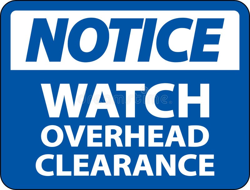 Notice Watch Overhead Clearance Sign on White Background Stock Vector ...