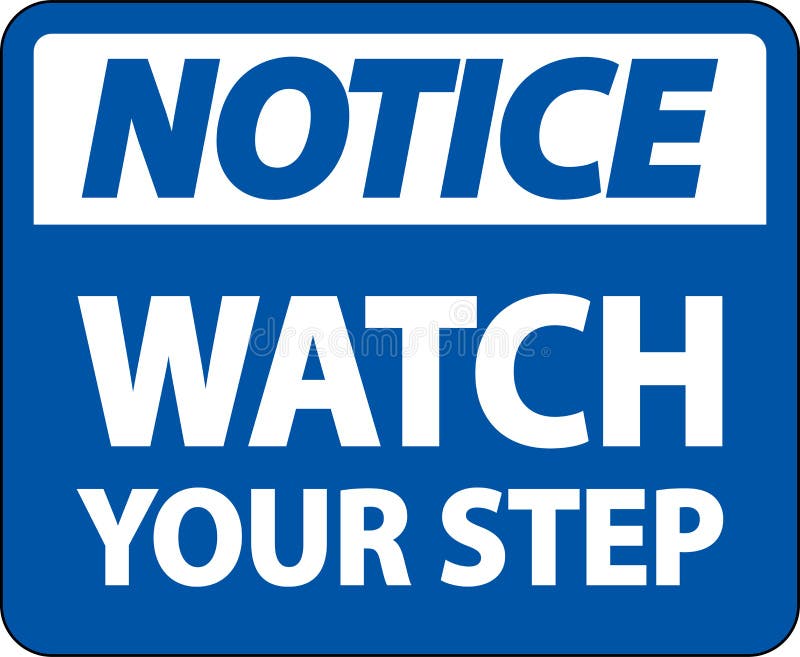 Notice Watch Your Step Sign on White Background Stock Vector ...