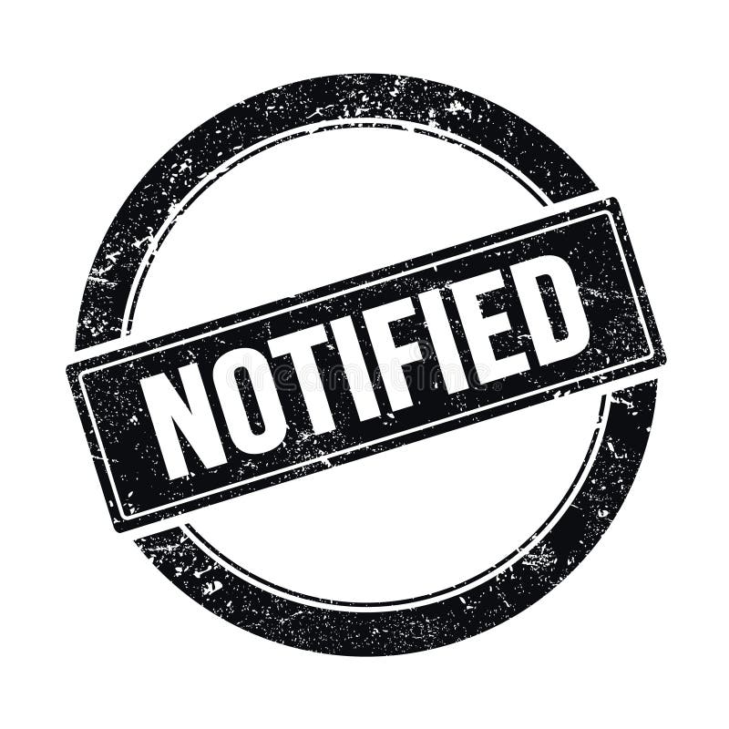 NOTIFIED Text on Black Grungy Round Stamp Stock Illustration ...