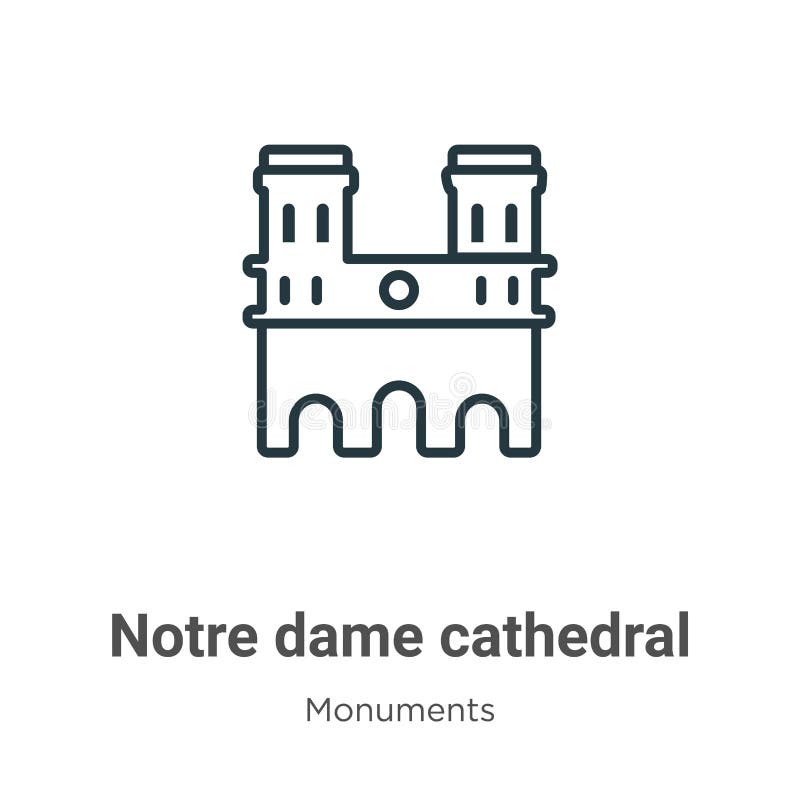 Notre Dame Cathedral Outline Vector Icon. Thin Line Black Notre Dame ... Notre Dame Cathedral Outline Vector Icon. Thin Line Black Notre Dame ...