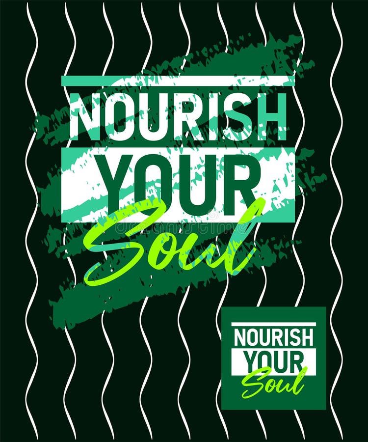 Nourish Your Soul Motivational Stroke Typepace Design Short Phrases