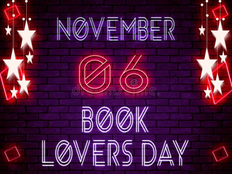 06 November, Book Lovers Day, Neon Text Effect on Bricks Background ...