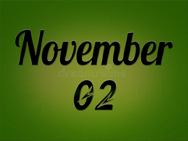 02 November, Monthly Calendar. Text Effect on Green Background Stock ...