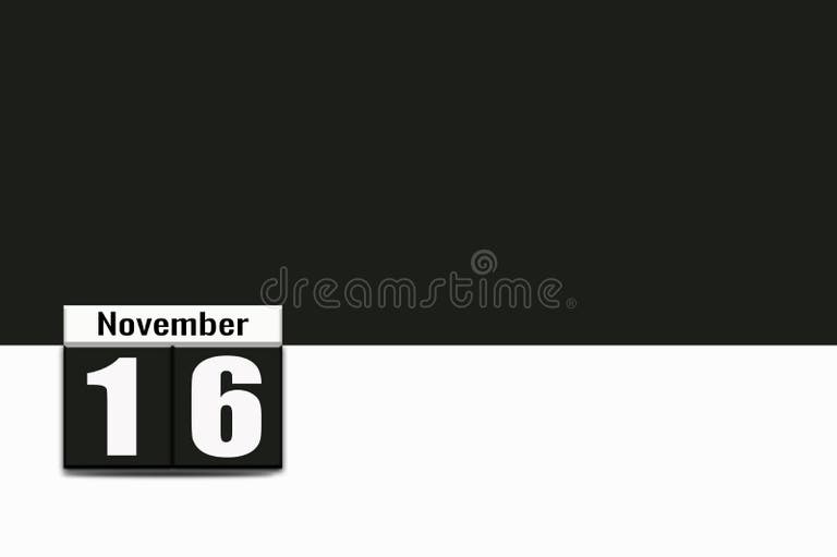 November 16, Calendar of November, White and Dark Background with Empty ...