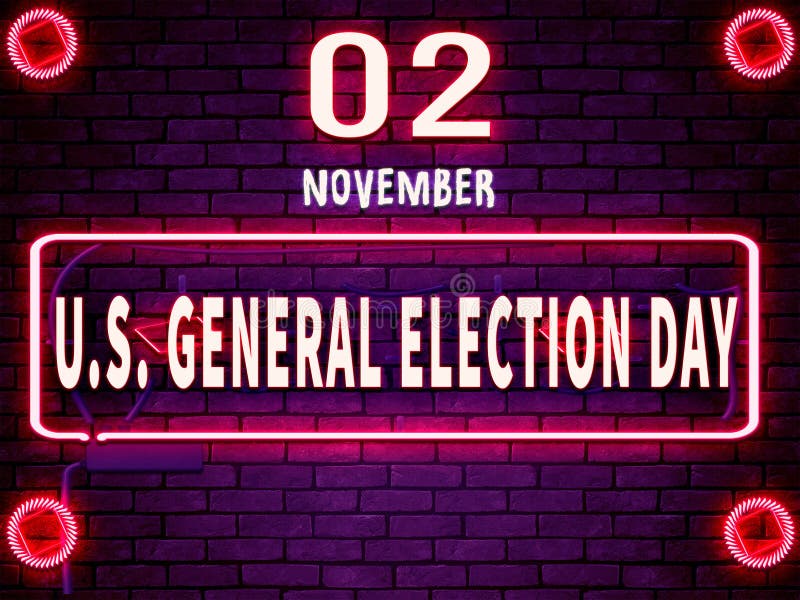 02 November, U.S. General Election Day, Neon Text Effect on Bricks ...