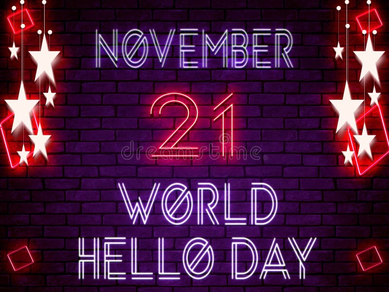 21 November, World Hello Day, Neon Text Effect on Bricks Background ...
