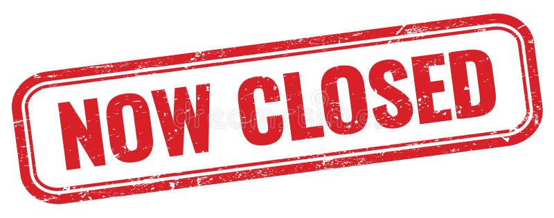 NOW CLOSED Text on Red Grungy Stamp Stock Illustration - Illustration ...