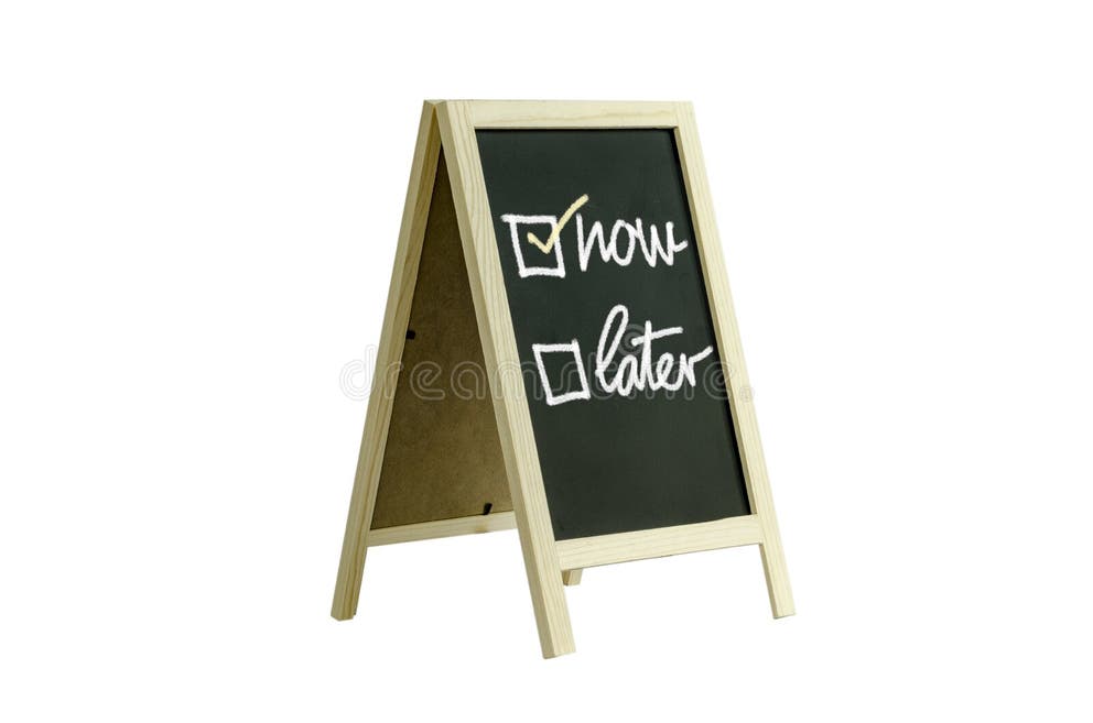 Now or Later with Checkboxes - White Chalk Handwriting on Blackboard ...