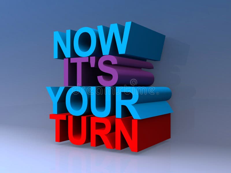 225 Now Your Turn Stock Photos - Free & Royalty-Free Stock Photos from ...