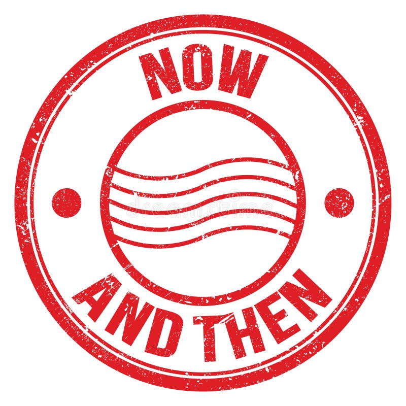 NOW and THEN Text on Red Round Postal Stamp Sign Stock Illustration ...