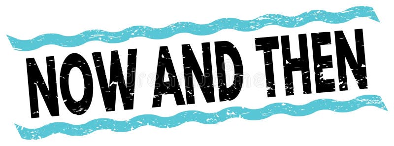 Now Then Text Stock Illustrations – 101 Now Then Text Stock ...