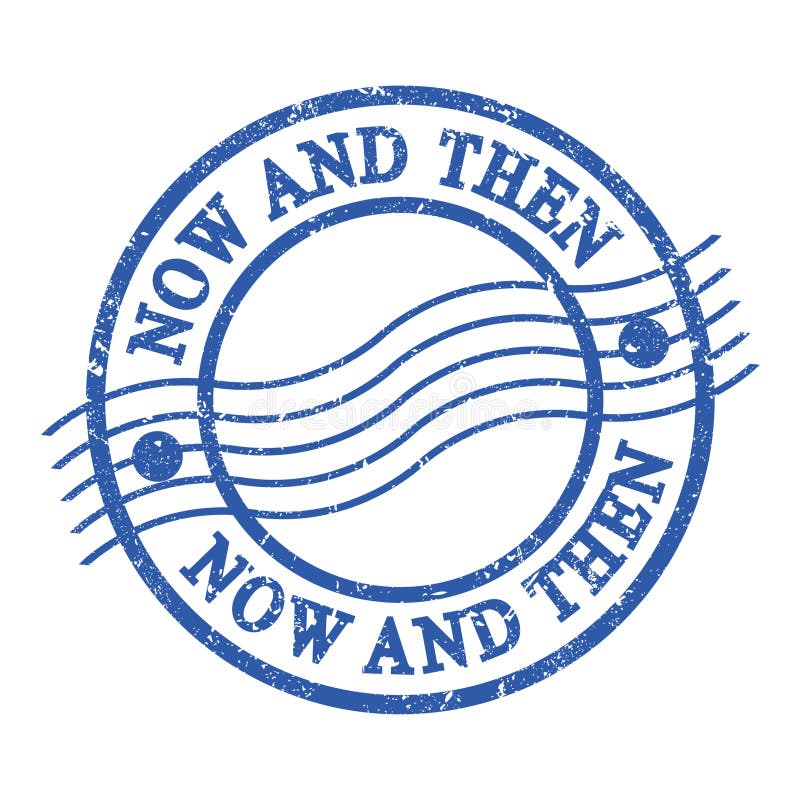 NOW and THEN, Text Written on Blue Postal Stamp Stock Illustration ...