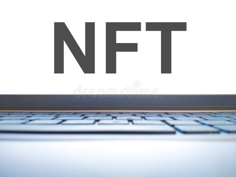 NTF Cryptographic Project on Laptop Screen. the Concept of a Non ...