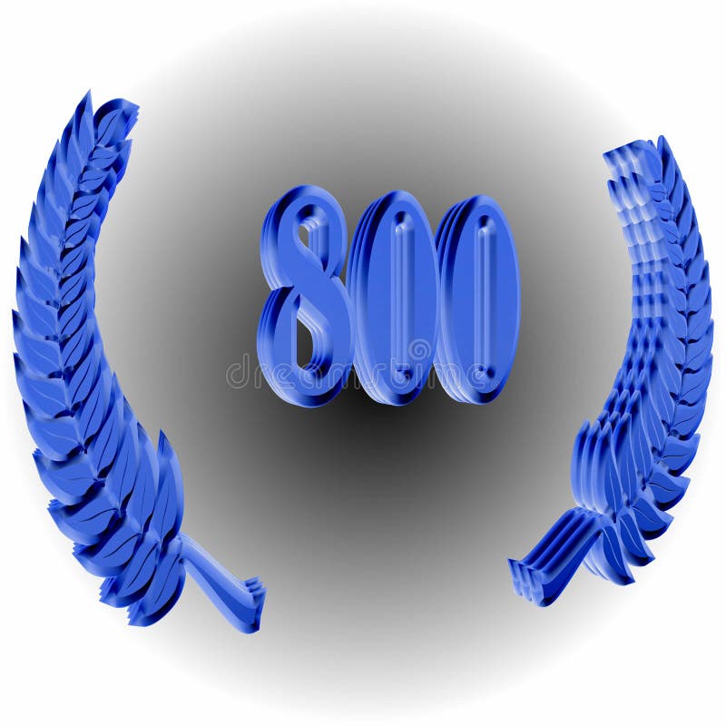 Number 800 with Laurel Wreath or Honor Wreath As a 3D-illustration, 3D ...