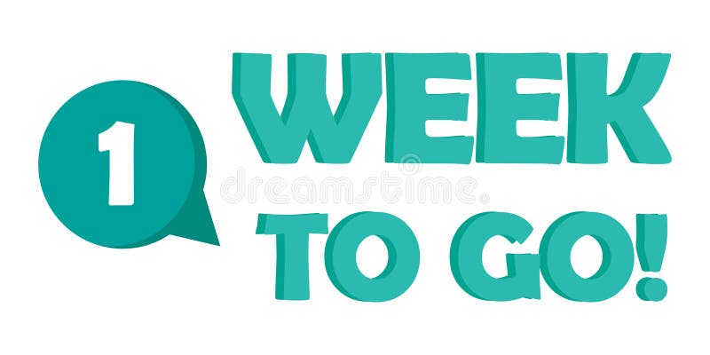 Number One Bubble. Bold 1 Week. To Go Message. Countdown Vector Text ...