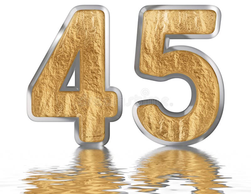 Numeral 45, Forty Five, Reflected on the Water Surface, Isolated on ...