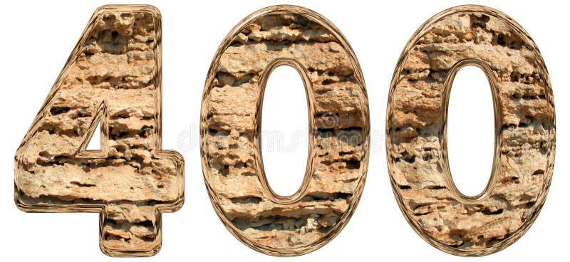 Numeral 400, Four Hundred, Isolated on White, Natural Limestone, 3d ...