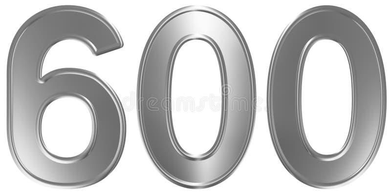 Numeral 600, Six Hundred, Isolated on White Background, 3d Render Stock ...