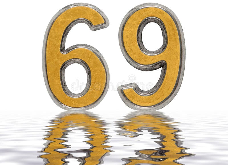 Numeral 69, Sixty Nine, Reflected on the Water Surface, Isolated Stock ...