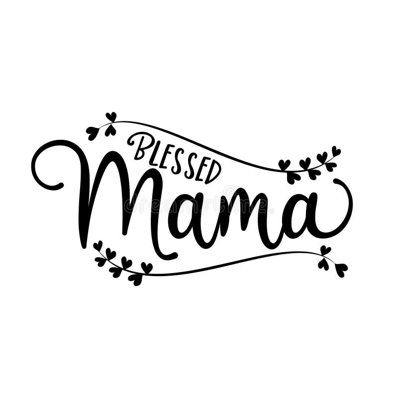 Blessed Mama- Handwritten Calligraphy Text, with Heart. Good for ...