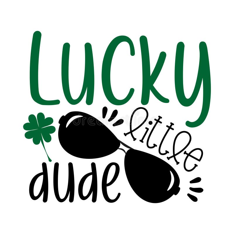 Lucky Little Dude - Funny Greeting for Sanit Patick`s Day Stock Vector ...