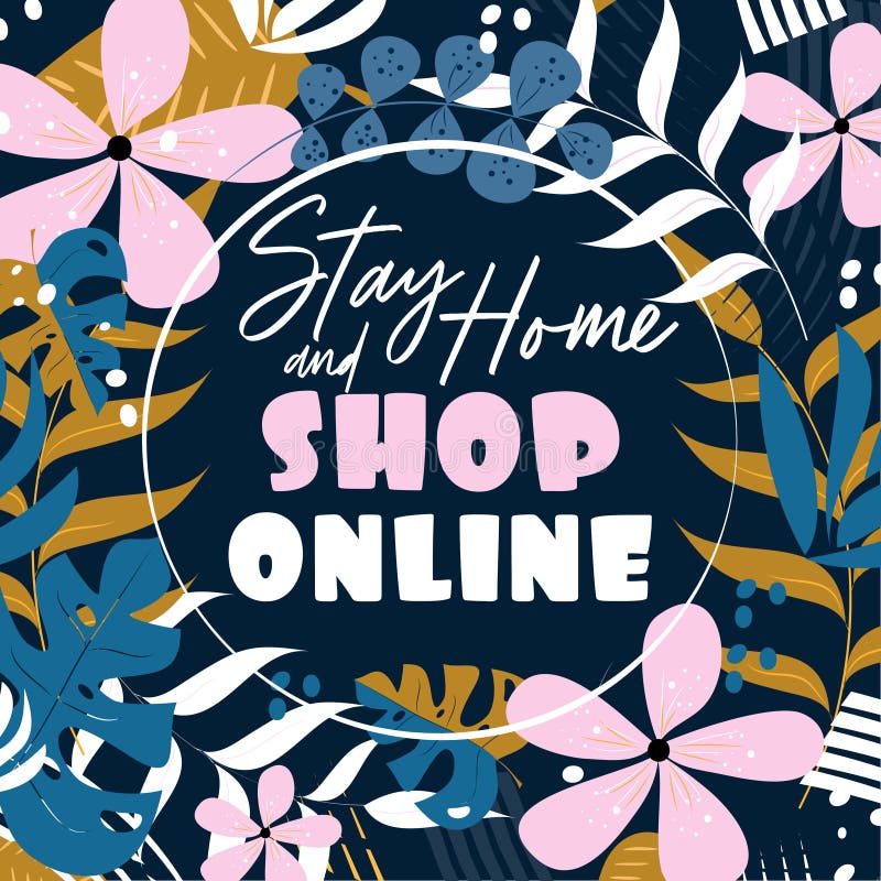 Stay Home and Shop Online - Exotic Floral Banner Stock Vector ...