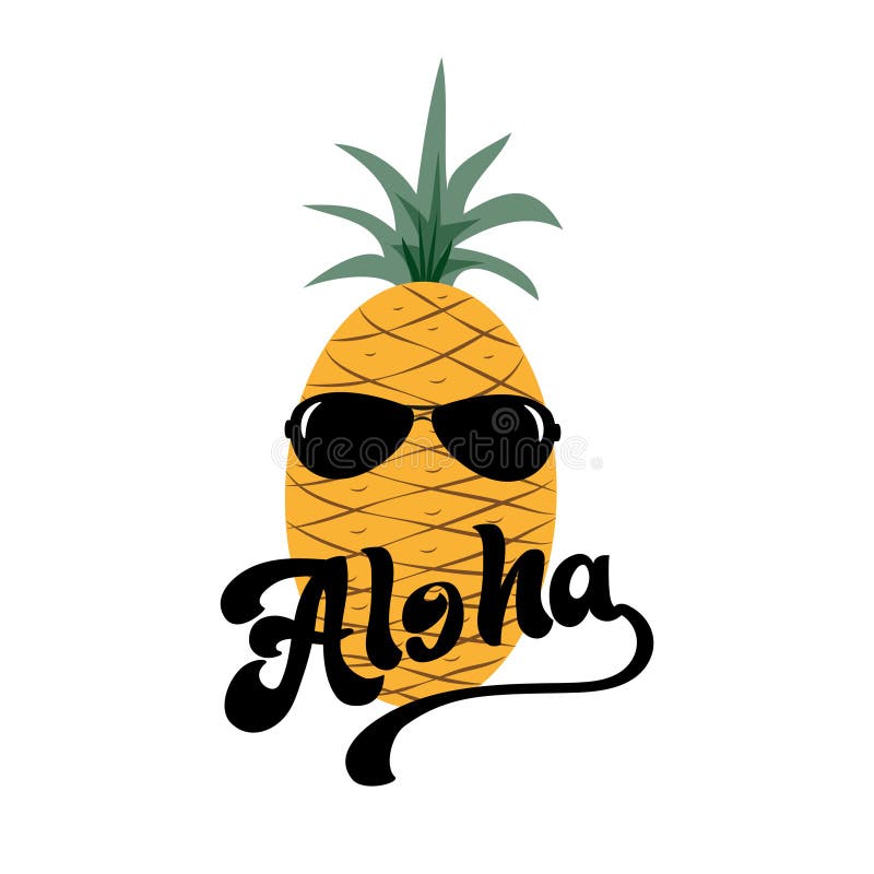 Aloha Calligraphy with Cute Smiley Pineapple in Sunglasses. Stock ...