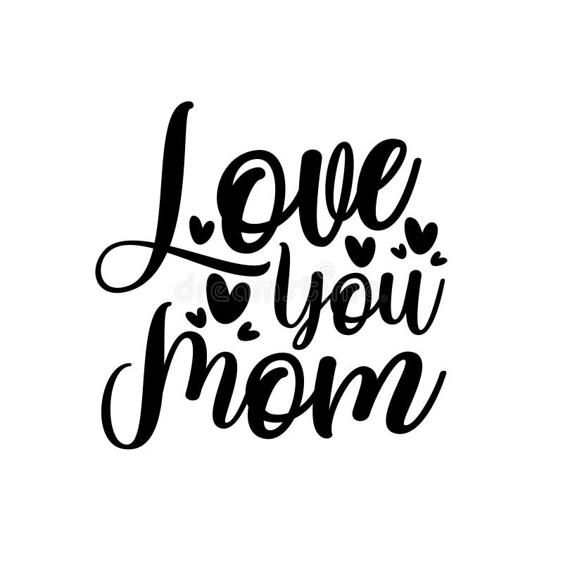 Love You Mom- Saying with Heart Shape for Mother`s Day and Birthday ...