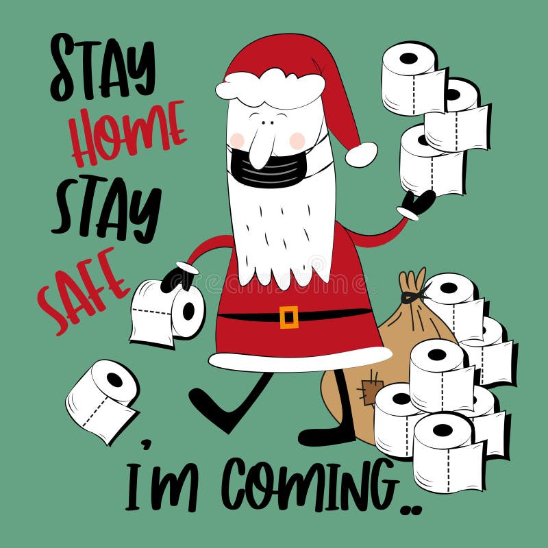 Stay Home Stay Safe, I`m Coming - Santa Claus in Mask with Toilet ...